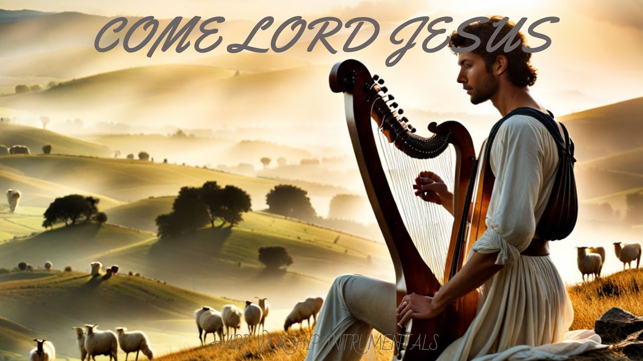 COME LORD JESUS /PROPHETIC HARP WARFARE INSTRUMENTAL/ WORSHIP ...