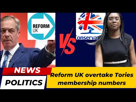😮REFORM UK OVERTAKE TORIES MEMBERSHIP NUMBERS - YouTube