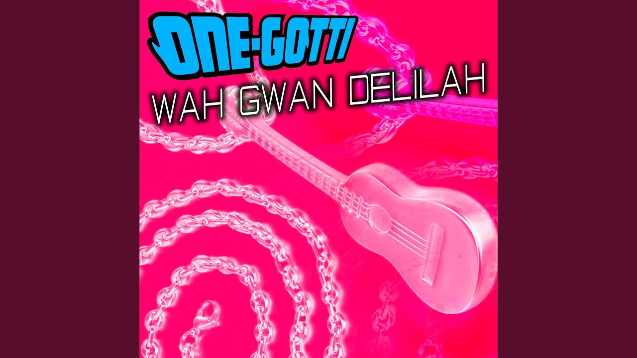 Wah Gwan Delilah - YouTube