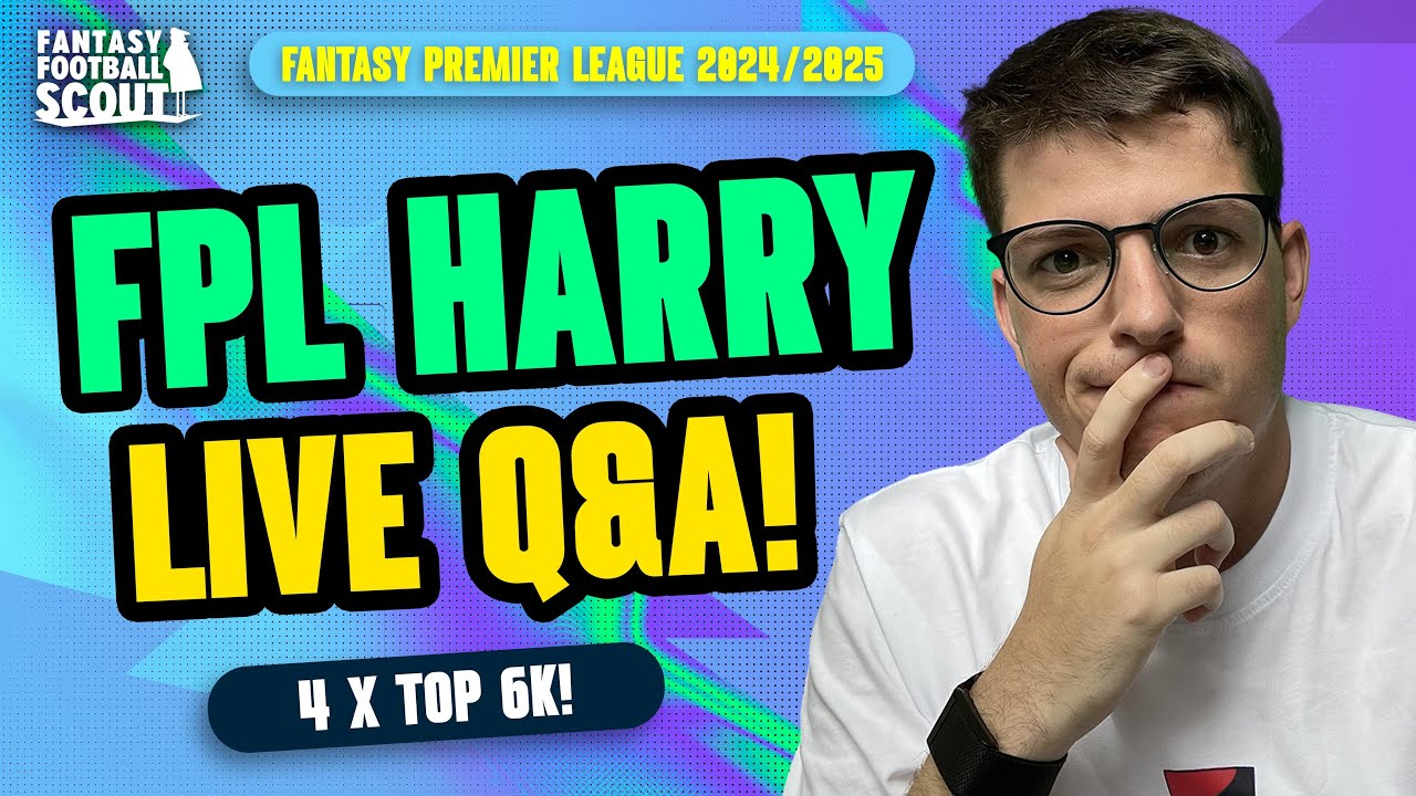 FPL HARRY LIVE Q&A! 🔥 | LATEST DRAFT! | Fantasy Premier League Tips ...