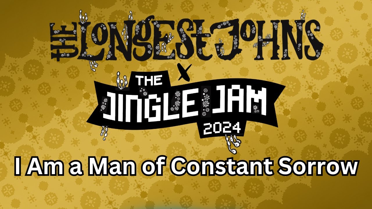I Am a Man of Constant Sorrow - Yogscast & The Longest Johns | Jingle ...