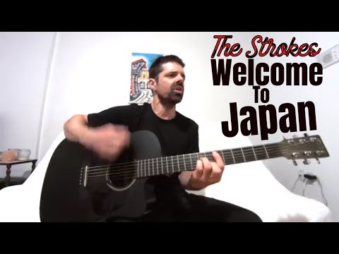 Welcome To Japan - The Strokes [Acoustic Cover by Joel Goguen]