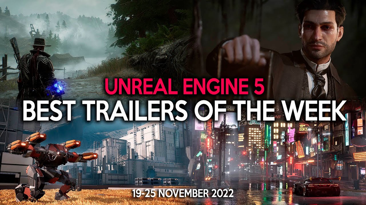 Trailers of the Week in UNREAL ENGINE 5 | 19-25 November 2022 - YouTube