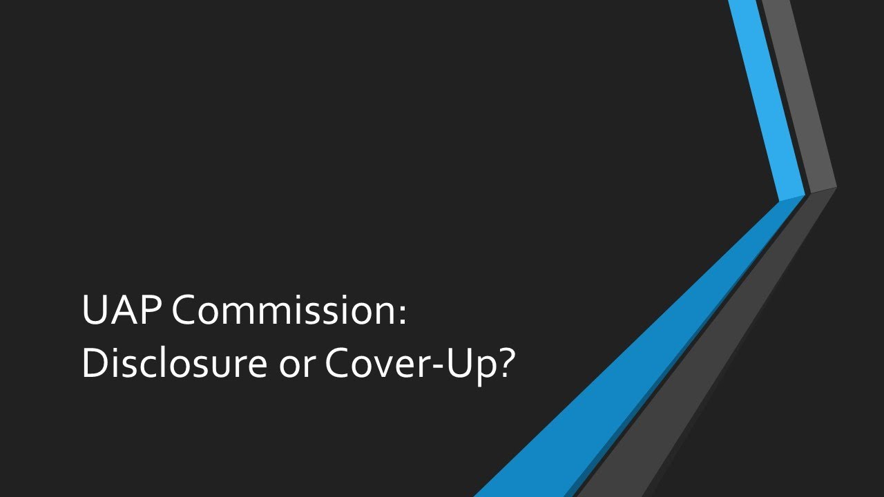 UAP Commission: Disclosure or Cover-Up? - YouTube