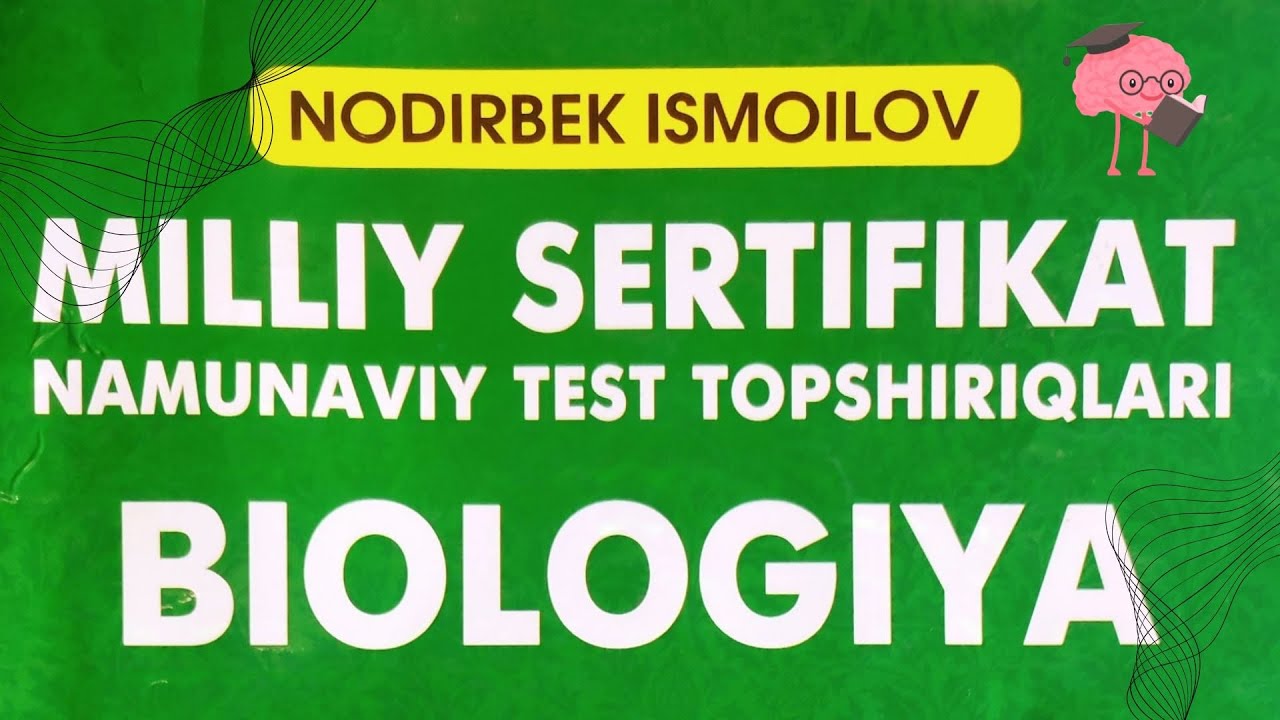 Nodirbek Ismoilov biologiya Milliy sertifikat savollari 5-Diagnostik ...