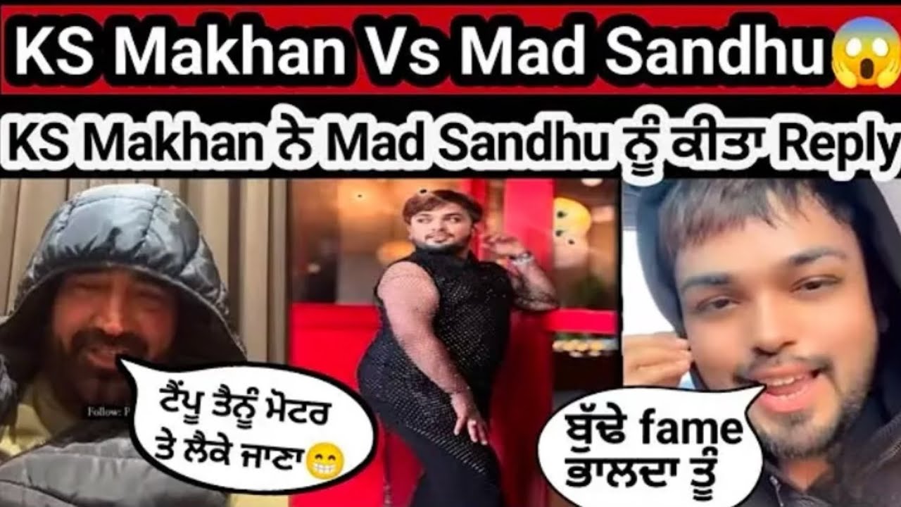 Ks Makhan Vs Mad Sandhu || KS Makhan Reply Mad Sandhu || ks makhan ...