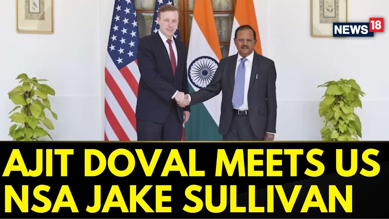 Nation Security Advisor Ajit Doval Meets US NSA Jake Sullivan In New ...
