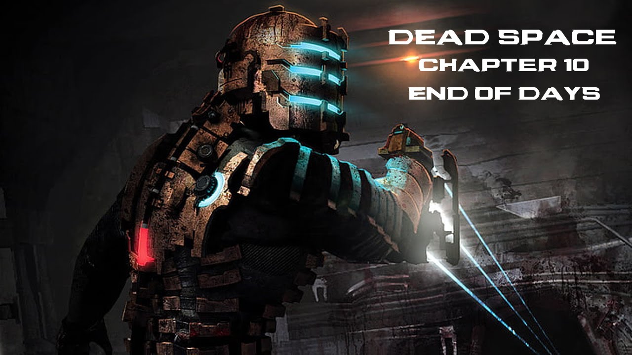 Dead Space - Chapter 10 - End of Days - YouTube
