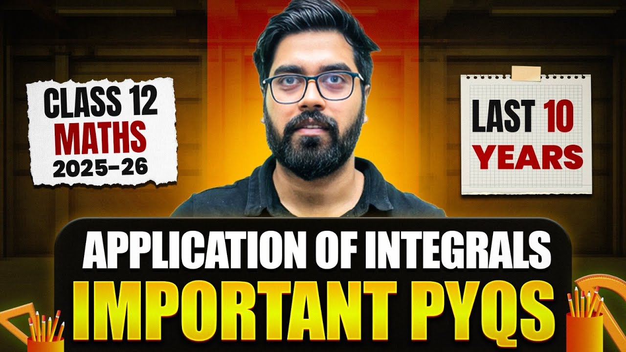 Application of Integrals Class 12 PYQ | Area Under Curve Important ...