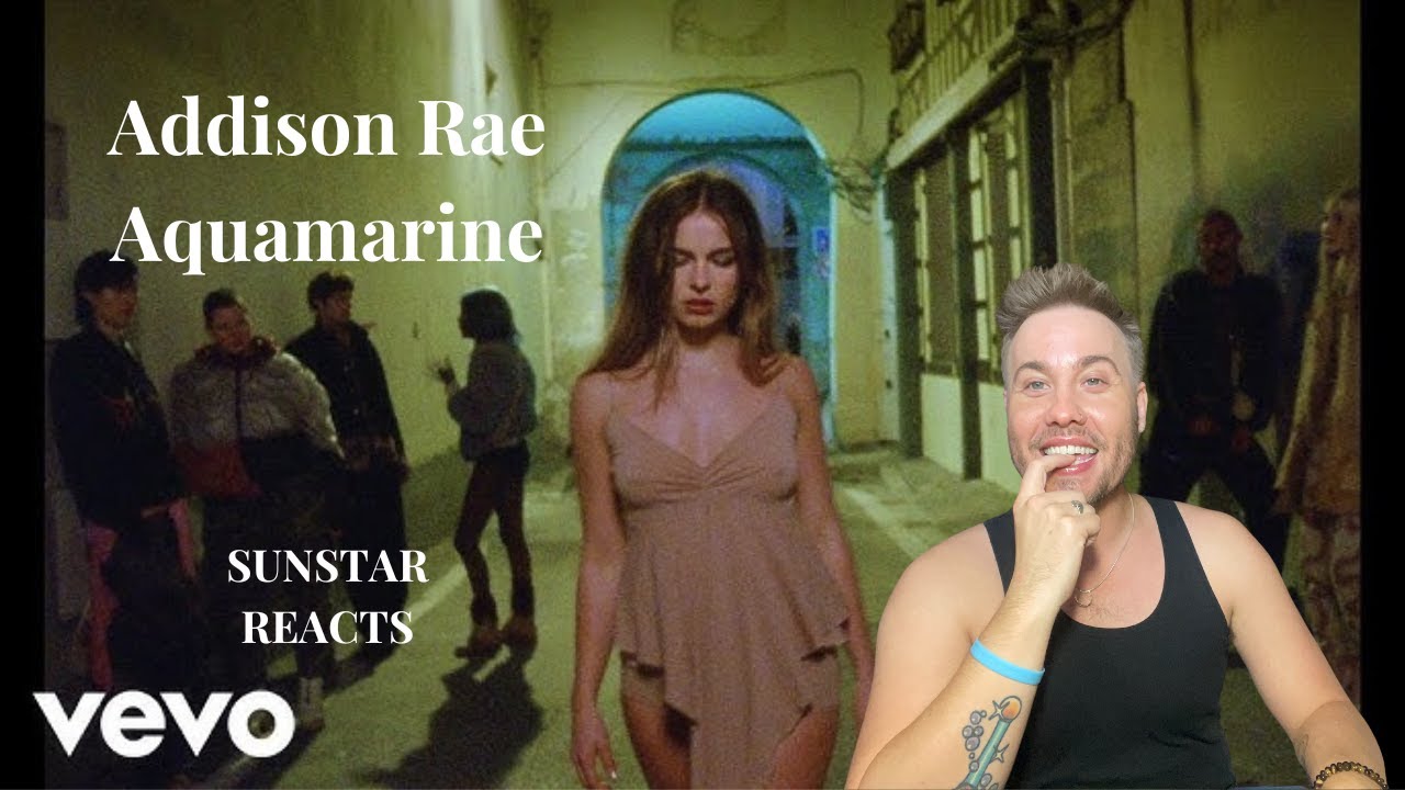 Addison Rae - Aquamarine (Official Video) REACTION - YouTube