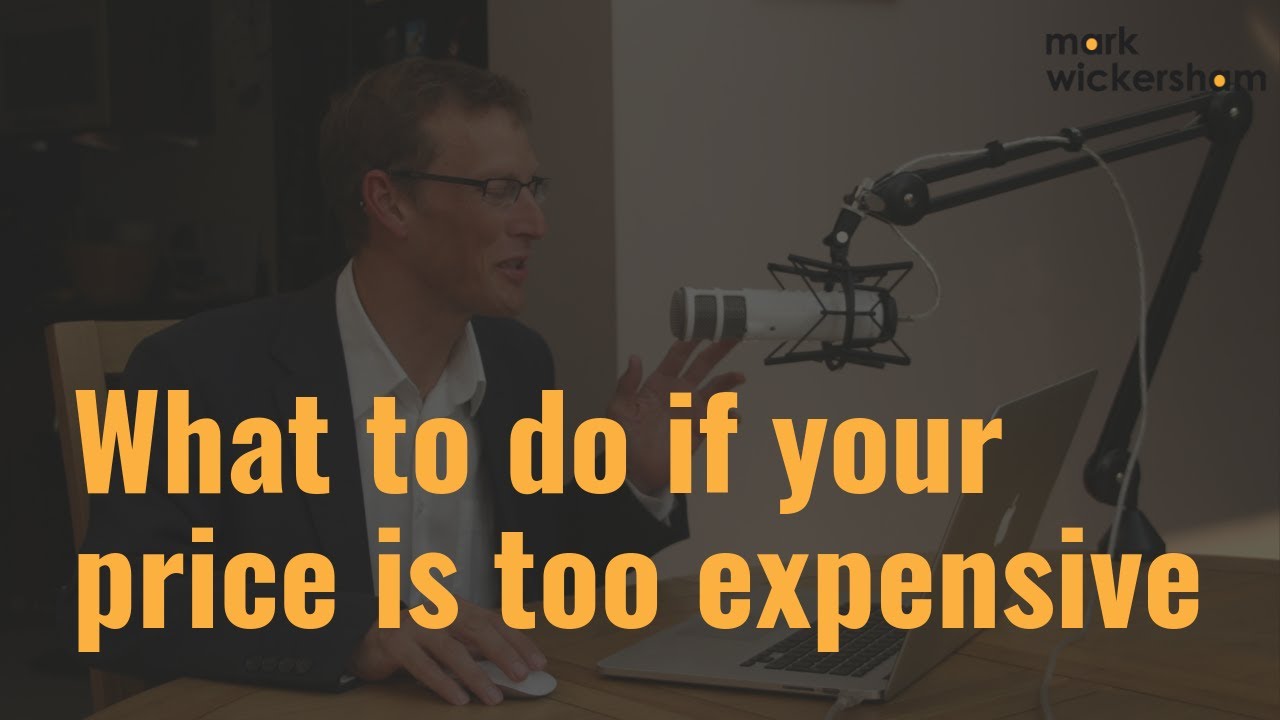 What To Do If Your Price Is Too Expensive - YouTube