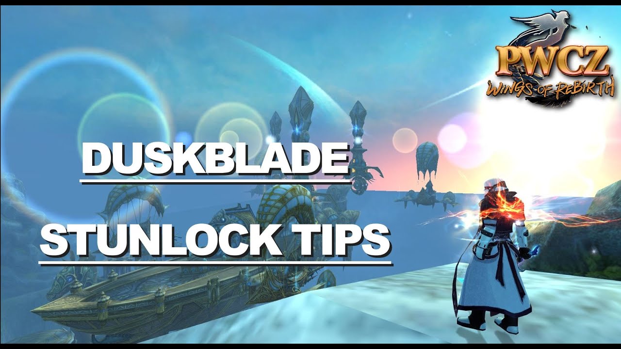 (PWCZ)Perfect World CZ | Duskblade Tips: PVP Stunlock - YouTube