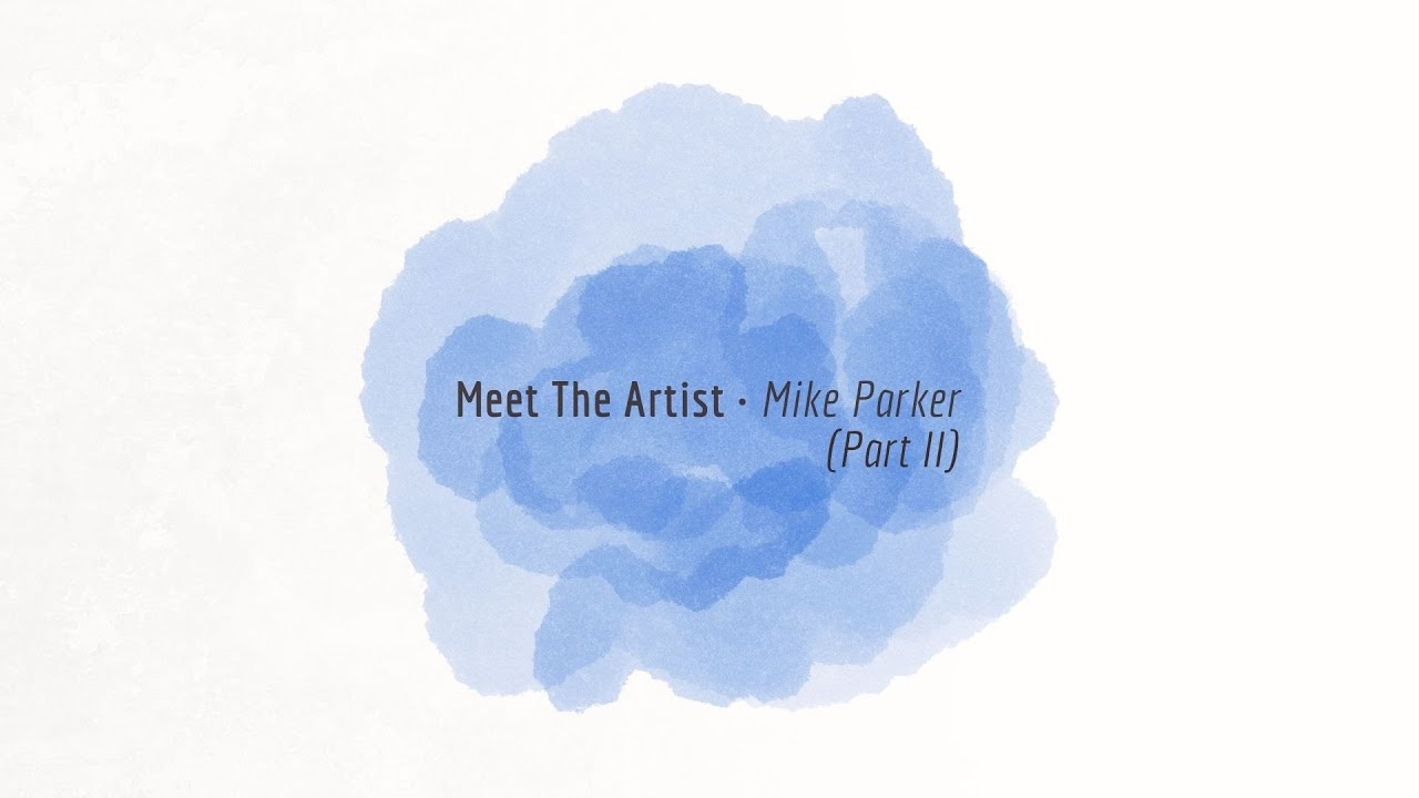 WAX2WAX 89 - Meet The Artist: Mike Parker (Part II) - YouTube