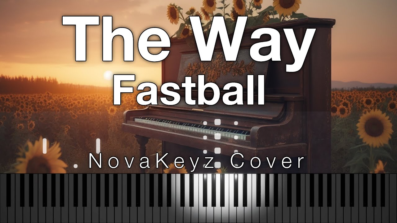 Fastball: The Way (Piano Cover) - YouTube