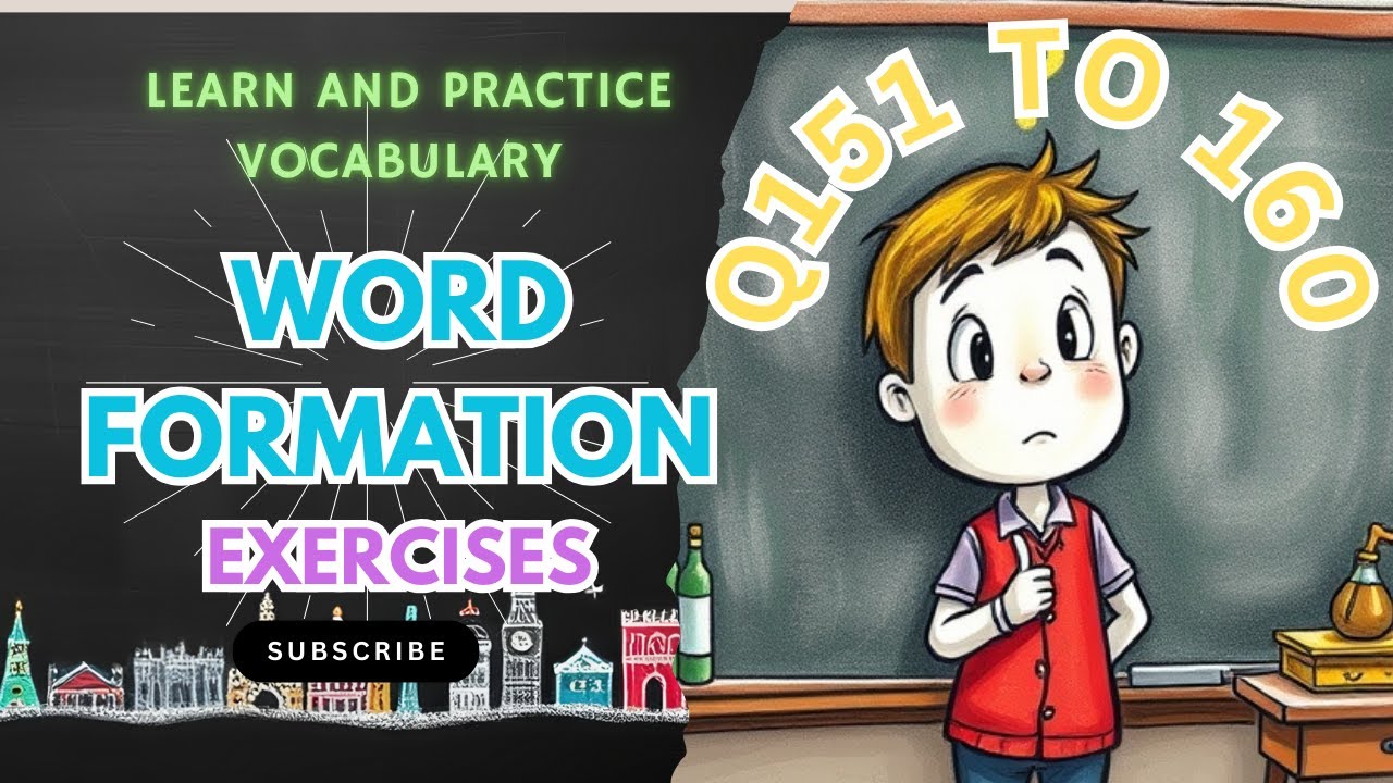 Learn and Practice Vocabulary B1: 151 to 160 Word Formation Exercise ...