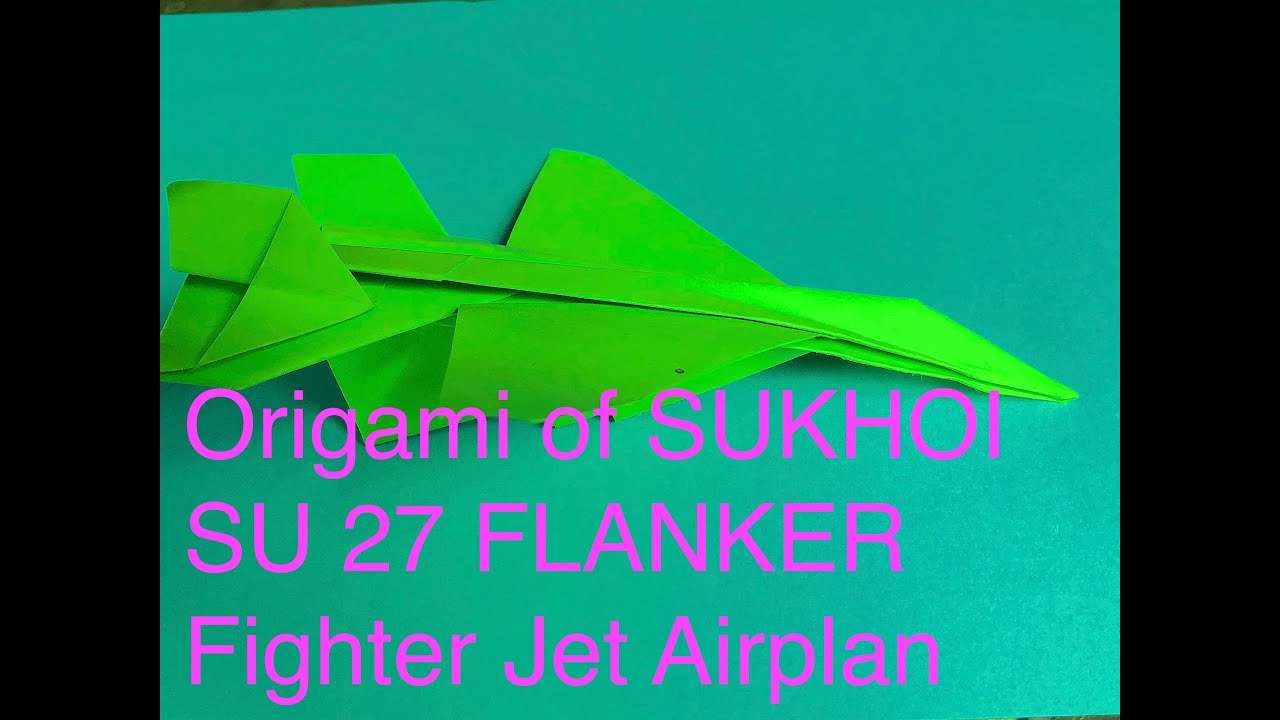 Diy ideas - How to Make Origami of SUKHOI SU 27 FLANKER Fighter Jet ...