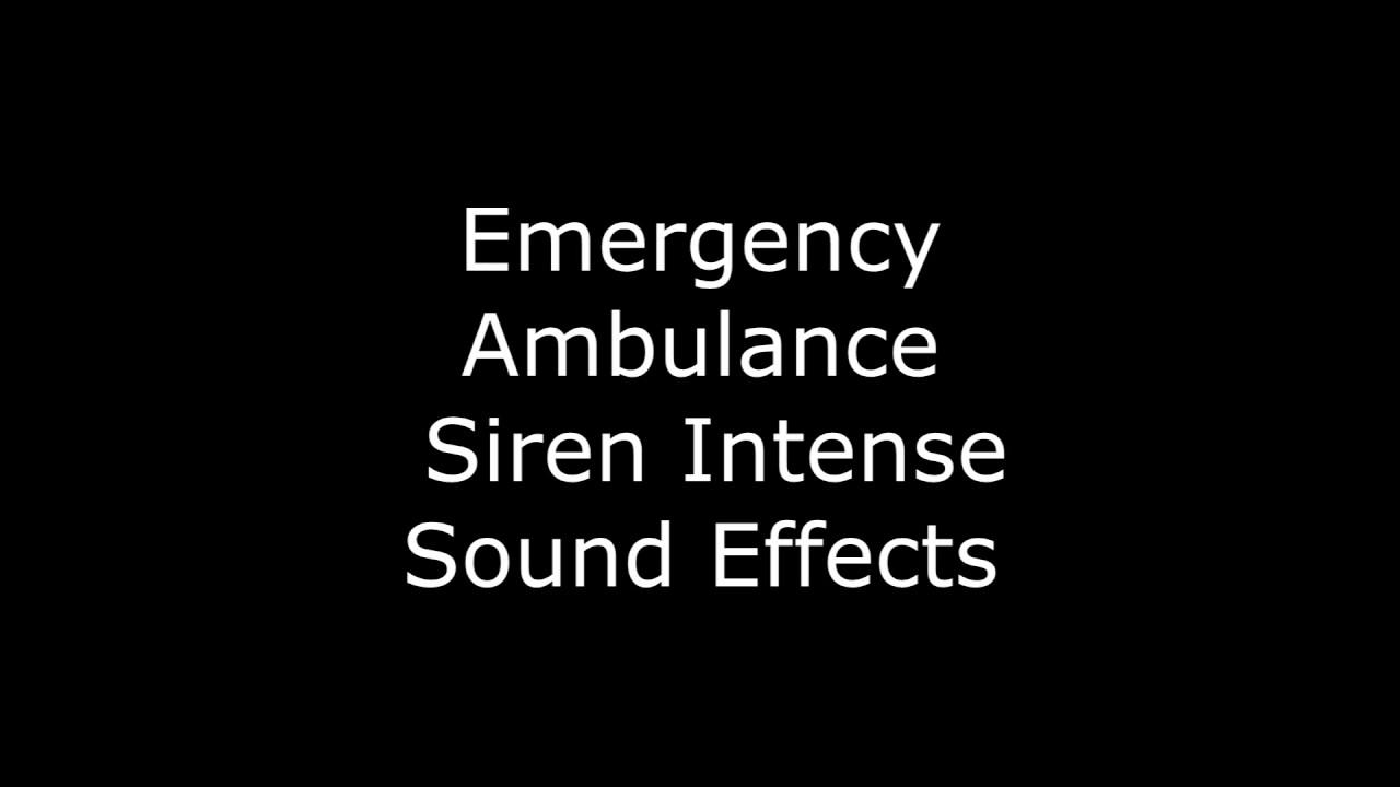 Emergency Ambulance Siren Intense Sound Effects - YouTube