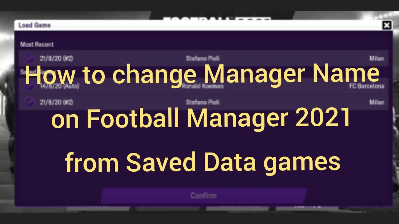 How to change the Manager's name from saved data (fms file) - Football ...