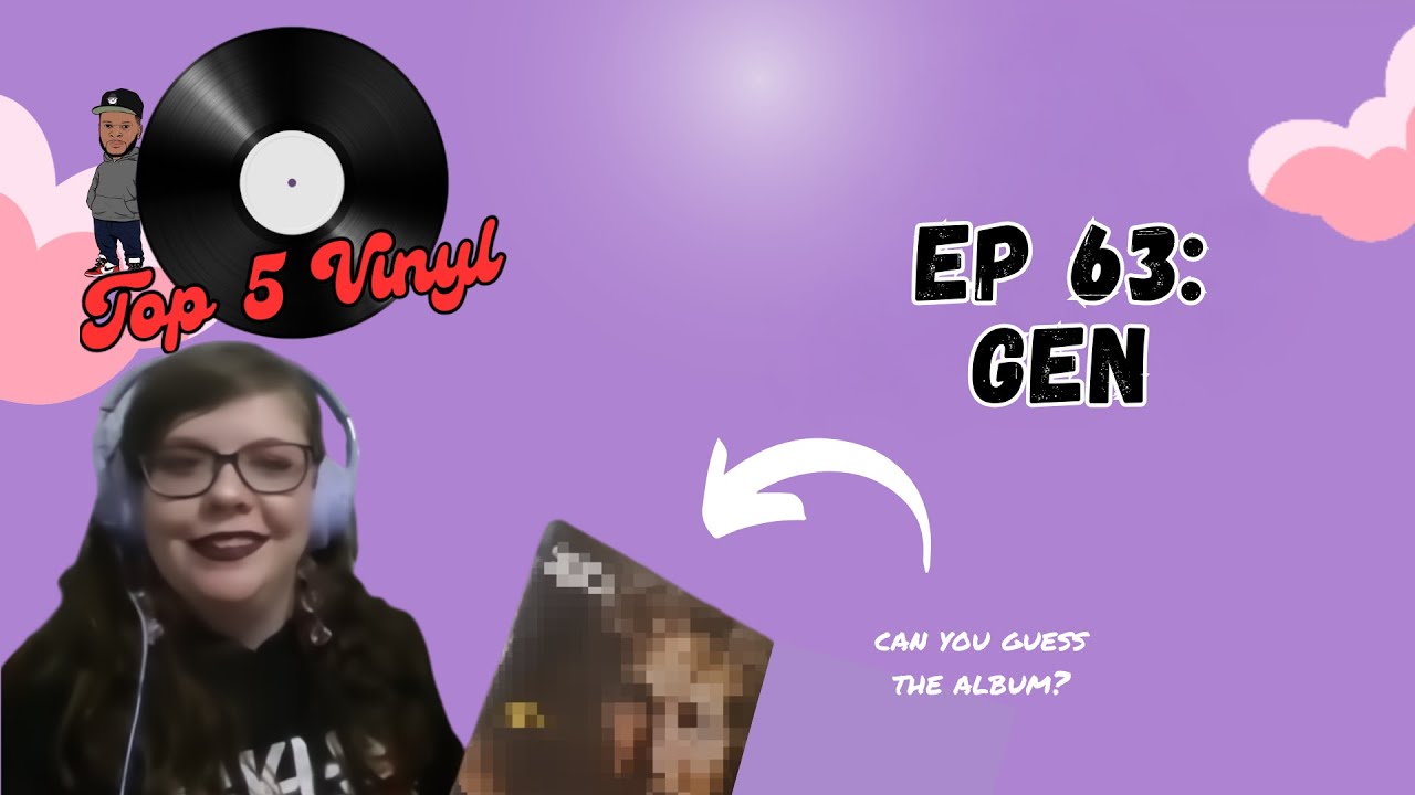 #63 Gen ranks her TOP 5 VINYL albums | Vinyl Community | Album Talk ...