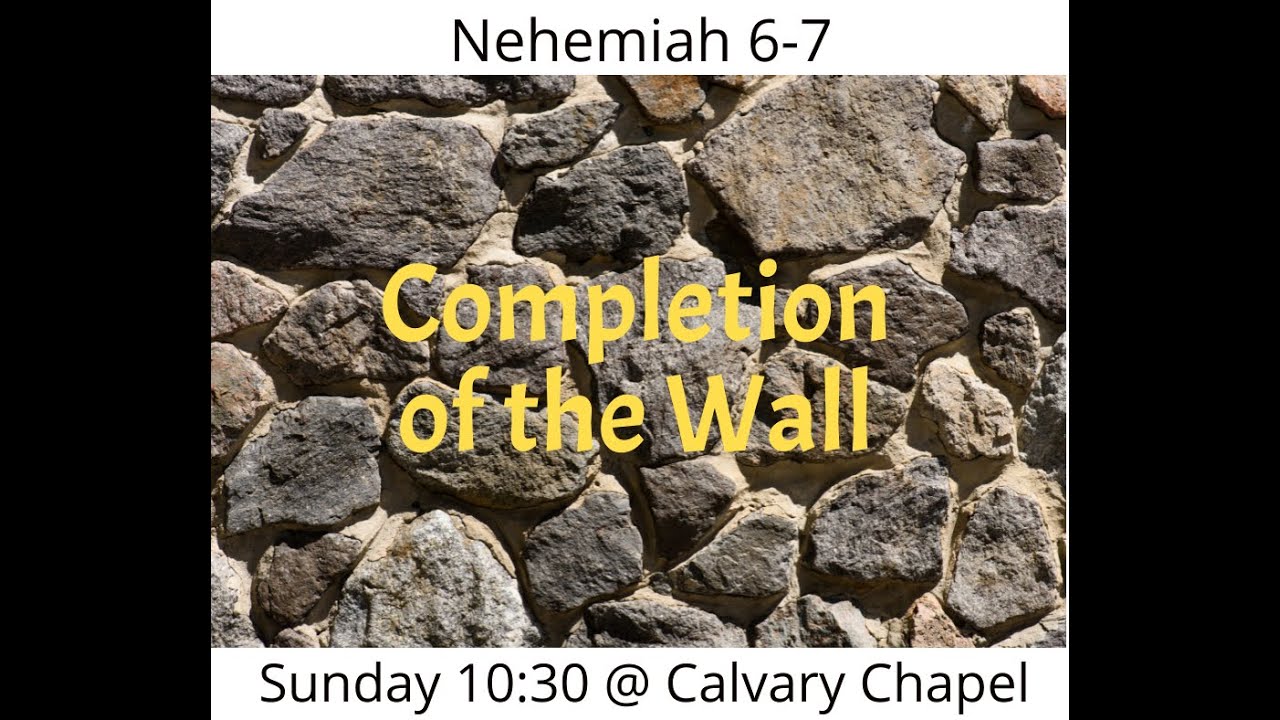 Nehemiah 6-7 Completion of the Wall - YouTube