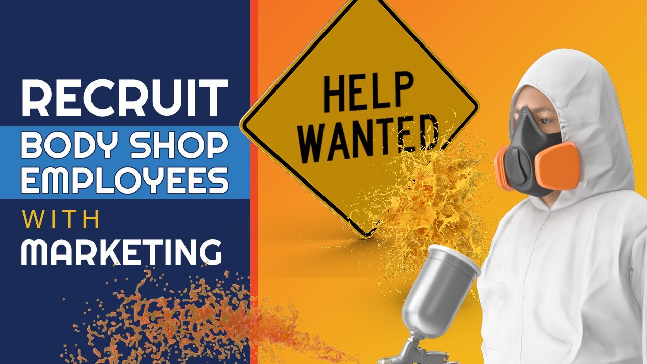 Auto Body Marketing: To Recruit Body Shop Employees - YouTube