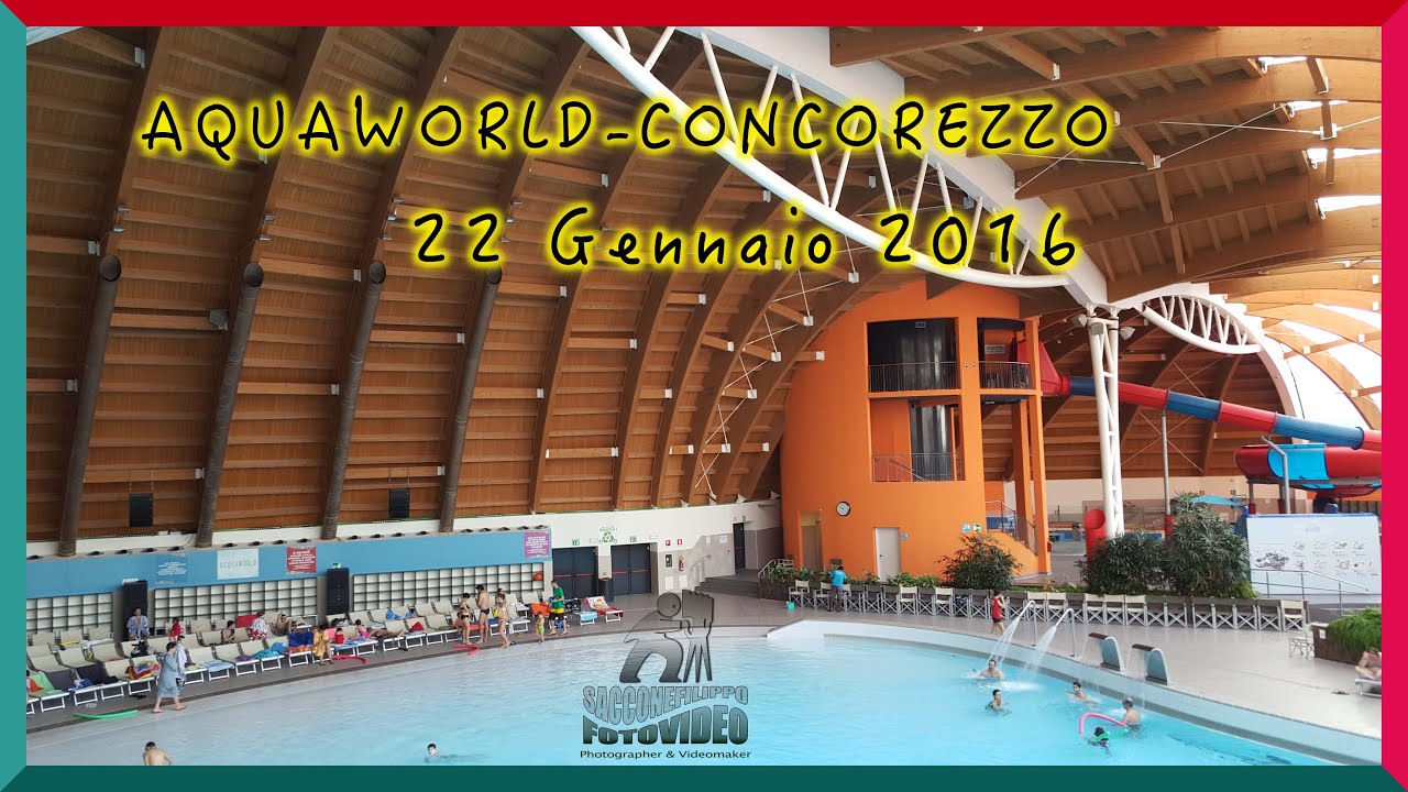 Acquaworld Concorezzo - YouTube