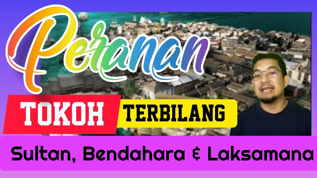 SEJARAH TAHUN 4 Peranan Tokoh Terbilang (Sultan, Bendahara dan ...