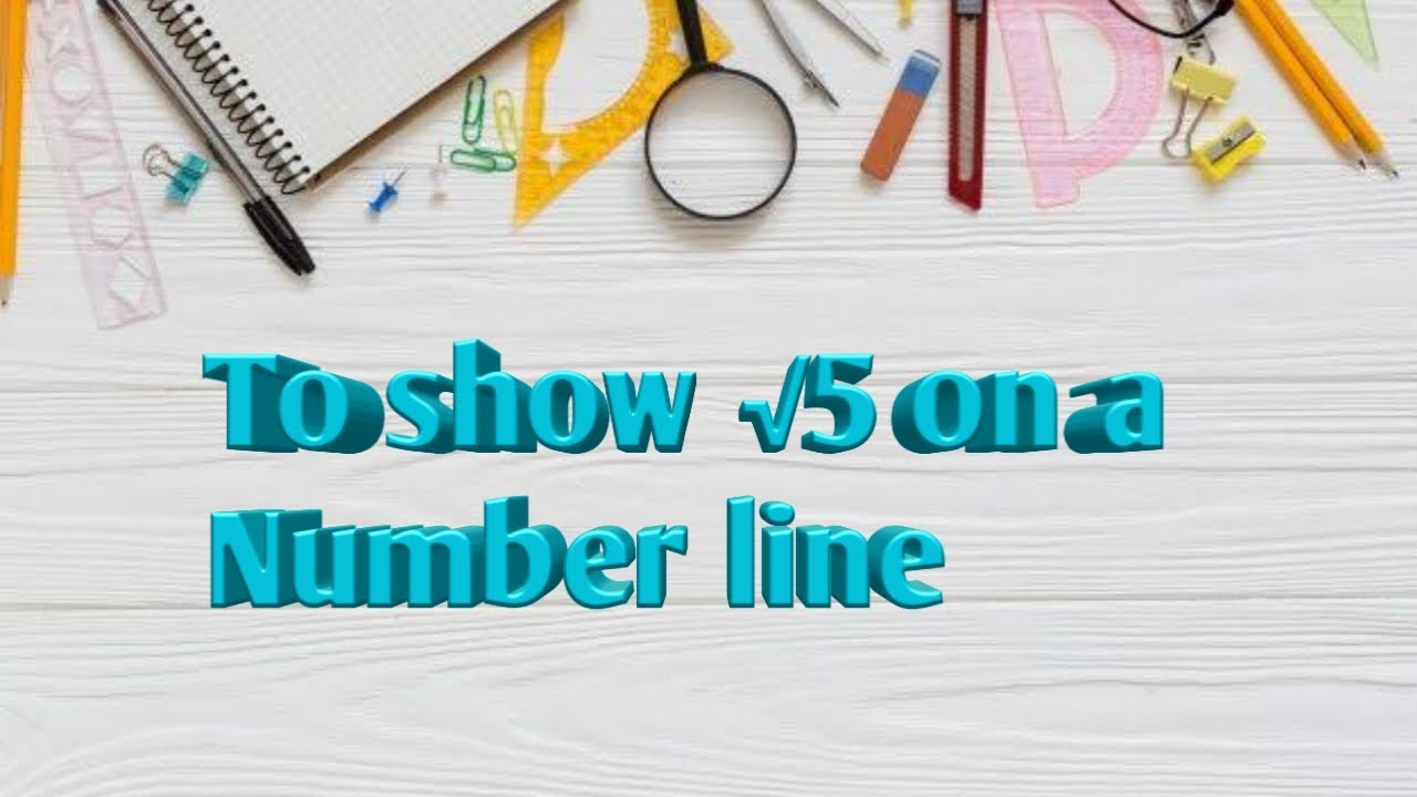 To show Root 5 on a Number Line (English) - YouTube