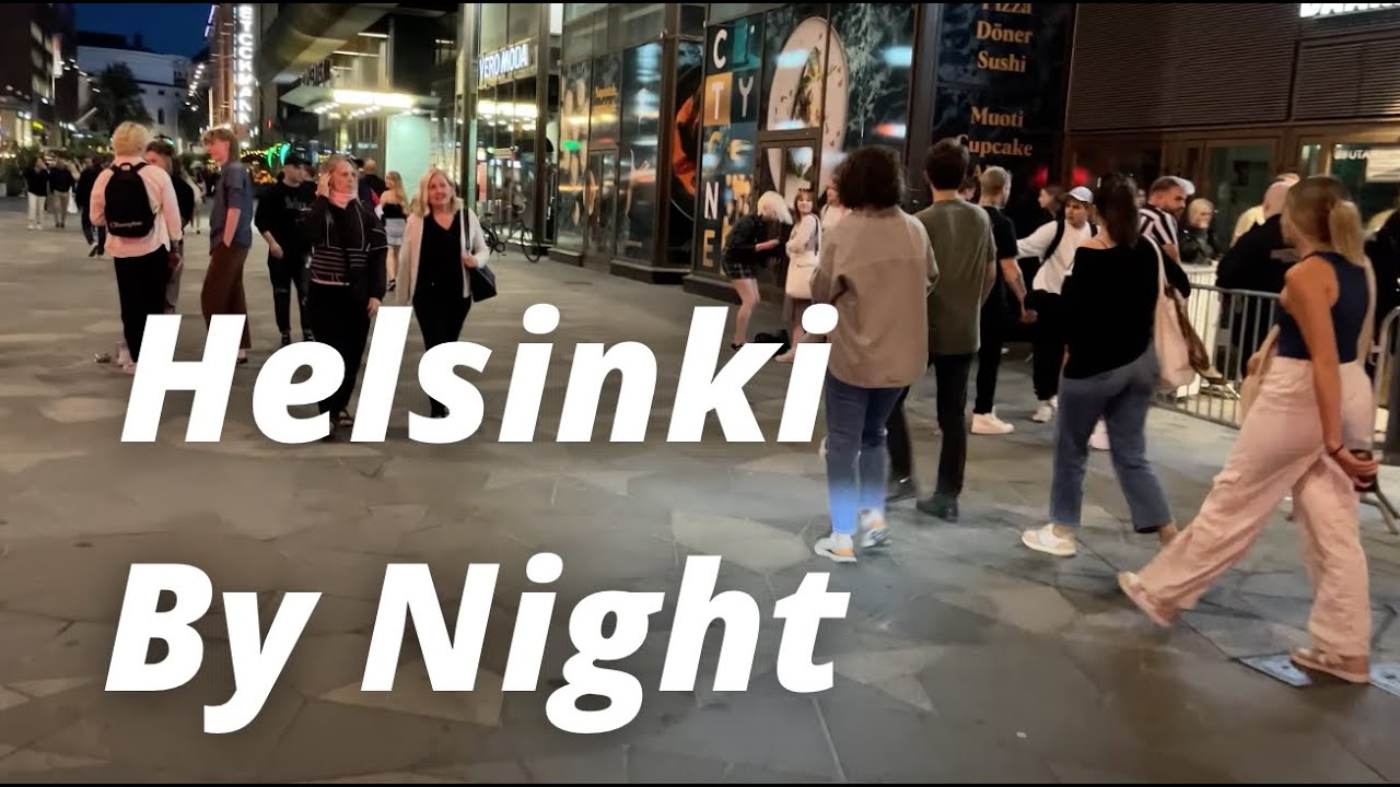 HELSINKI BY NIGHT - YouTube