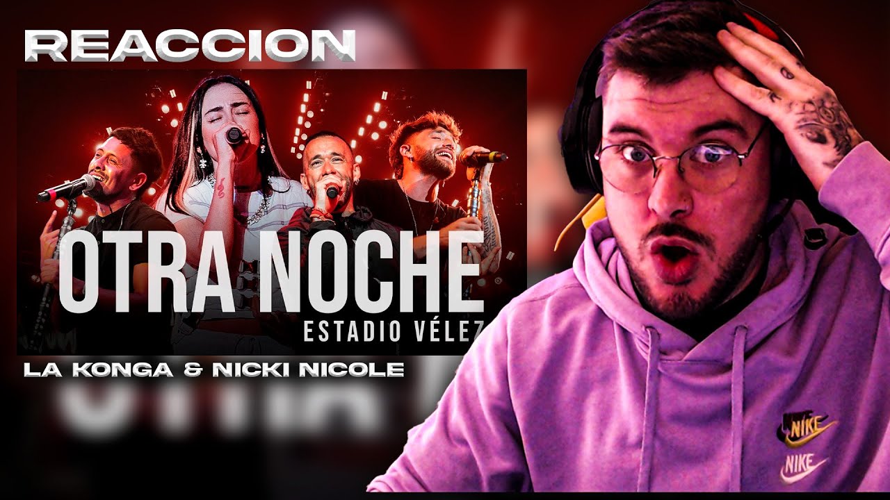 CORDOBES REACCIONA A LA KONGA X NICKI NICOLE - OTRA NOCHE - YouTube