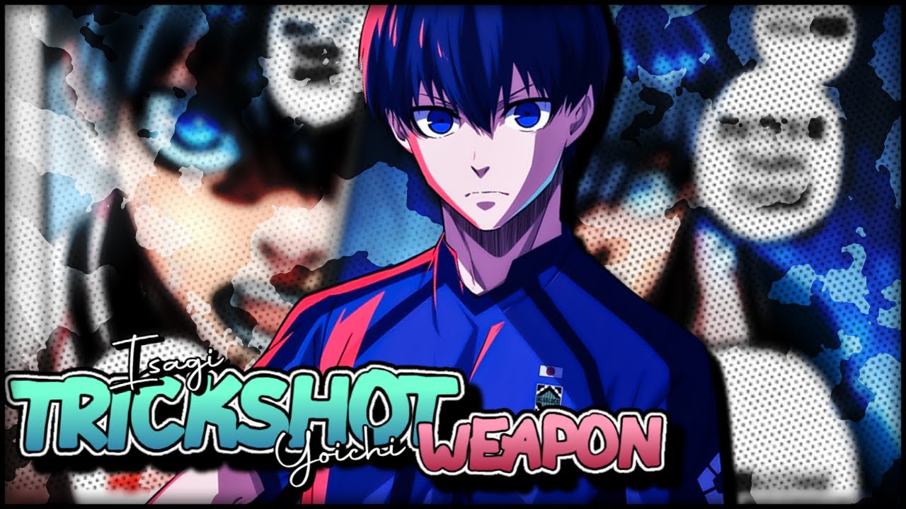 What if Isagi Had A Trickshot Weapon Full Story [Blue Lock Theory ...