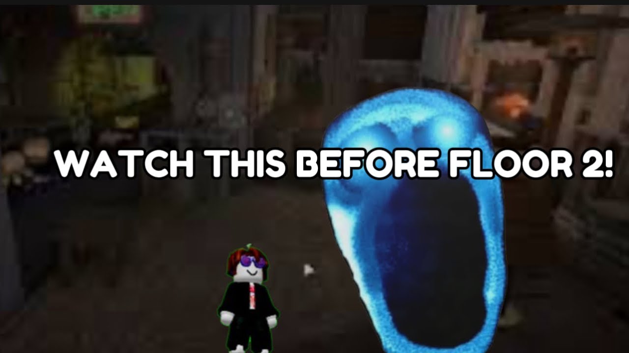 WATCH THIS BEFORE FLOOR 2! Credit to @Floofey - YouTube