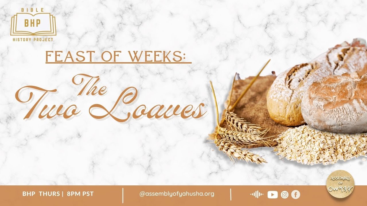 BHP 201 - Feast of Weeks : The Two Loaves - YouTube