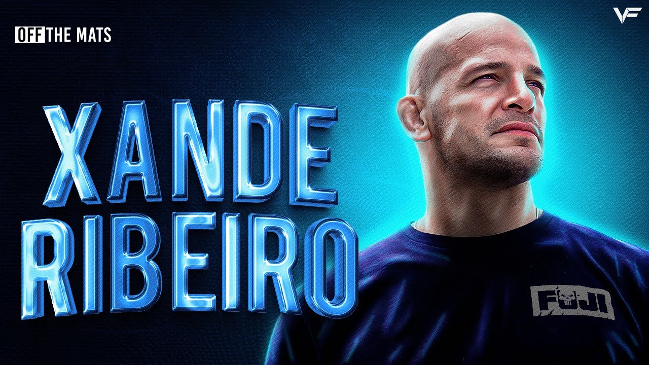 OFF THE MATS: XANDE RIBEIRO FALA SOBRE CARREIRA, BASTIDORES DAS LUTAS ...