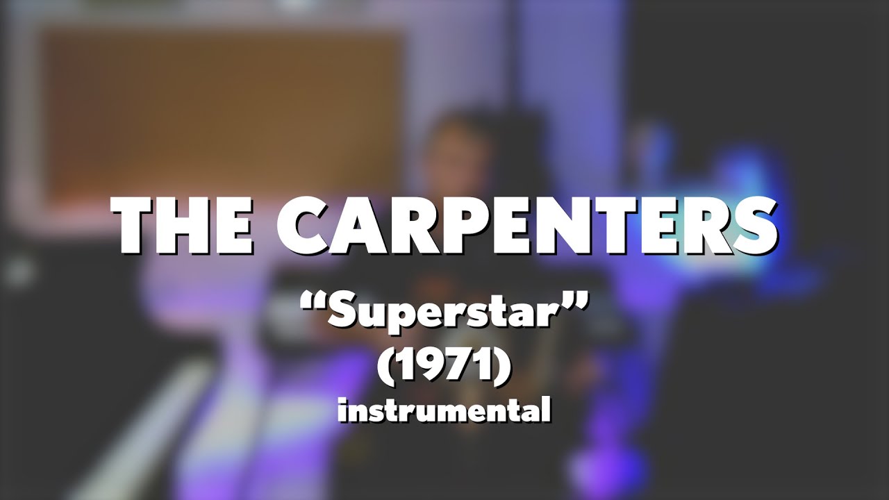 The Carpenters "Superstar" (1971) acoustic instrumental - YouTube