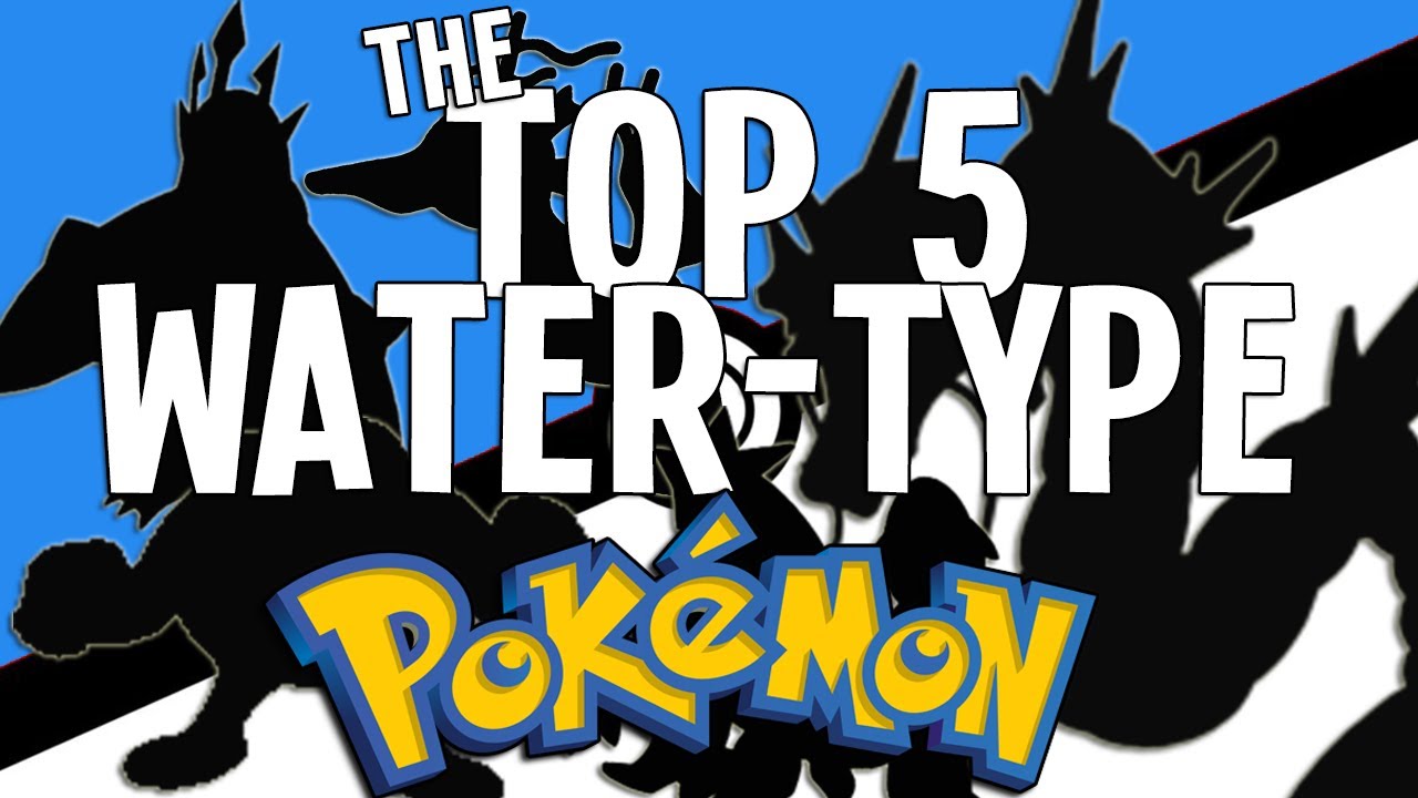 Pokémon Top 5 - "The Top 5 Water-Type Pokémon" - YouTube