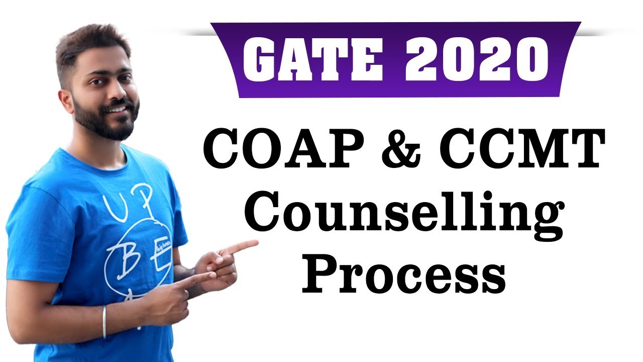 GATE 2020 Counselling Process | COAP & CCMT Counselling | Must Watch ...