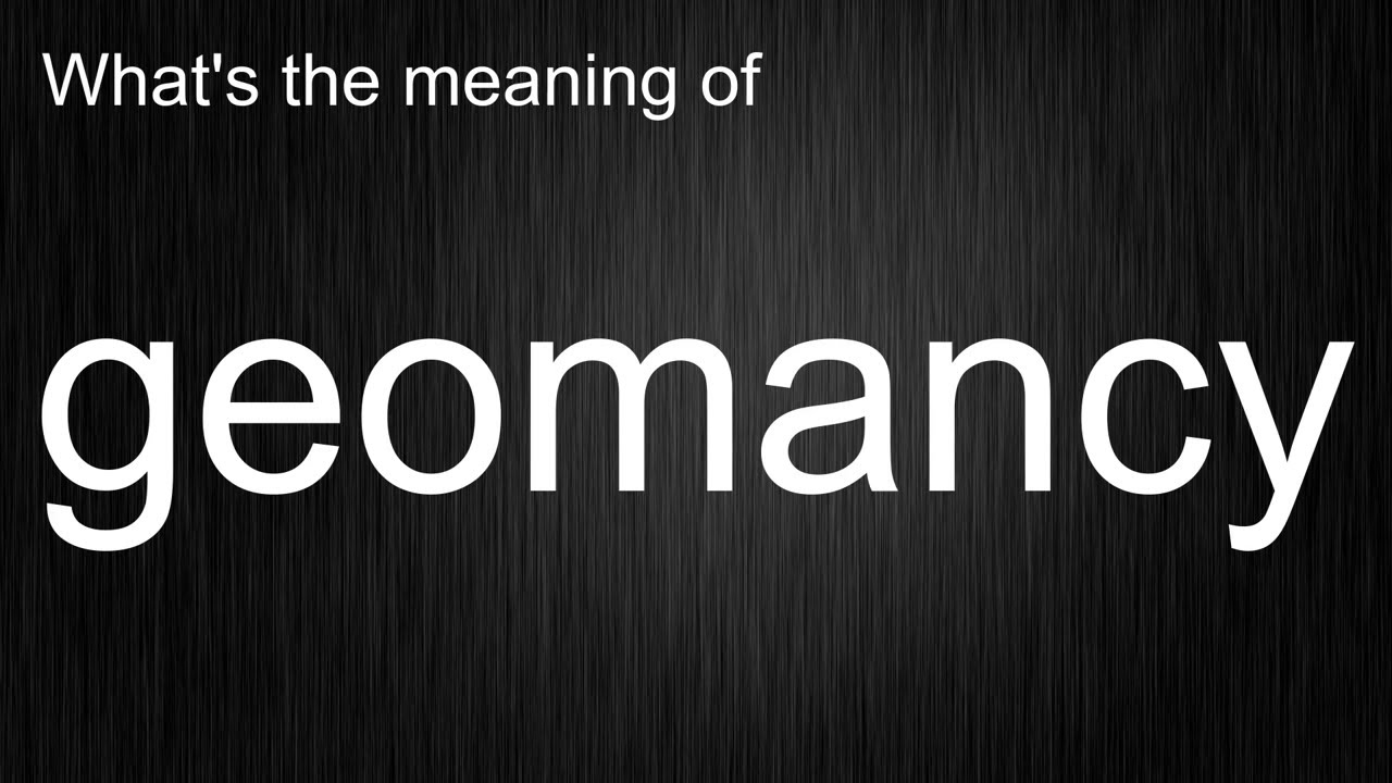 What's the meaning of "geomancy", How to pronounce geomancy? - YouTube
