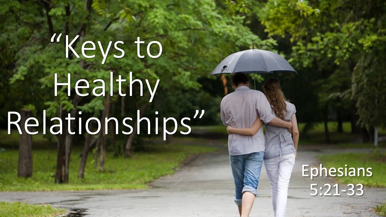 "Keys to Healthy Relationships" - YouTube