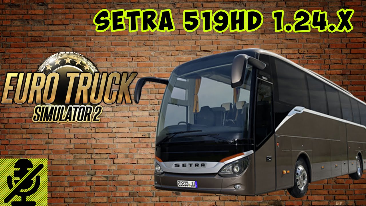 Setra 519HD 1.24.X - YouTube