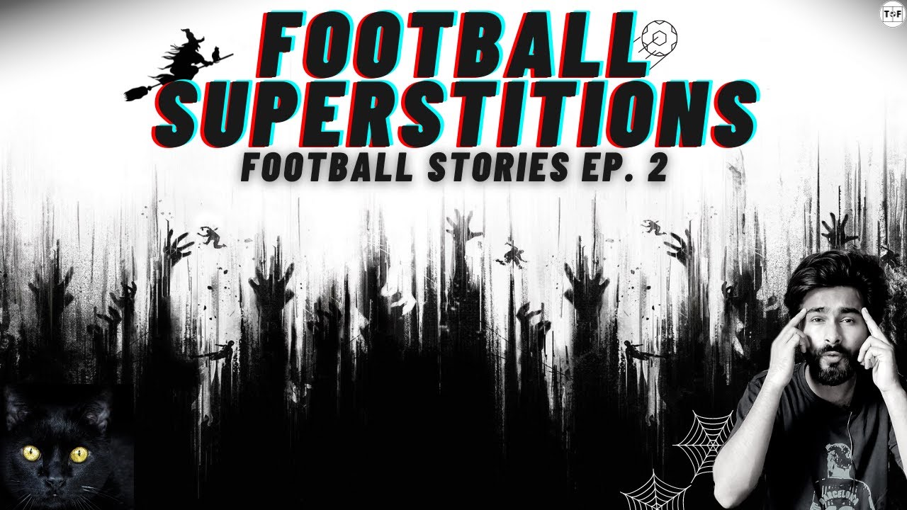 Weird Superstitions in Football | Football Stories Part 2 - YouTube