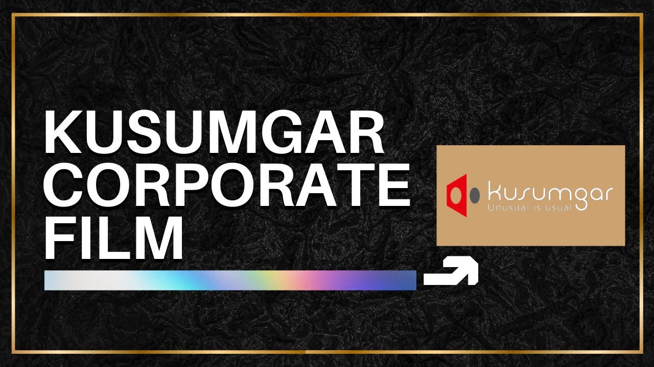 Kusumgar Corporate Film - YouTube