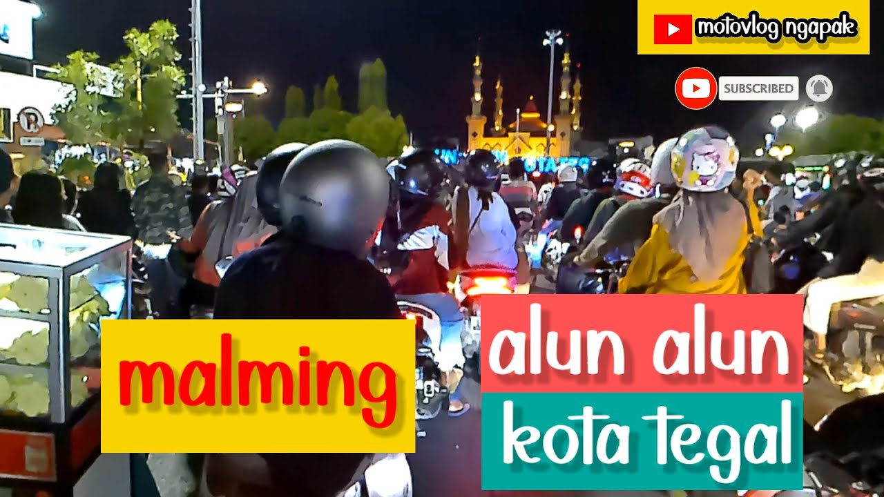 Motovlog malam minggu di alun alun kota tegal rame sekali - YouTube