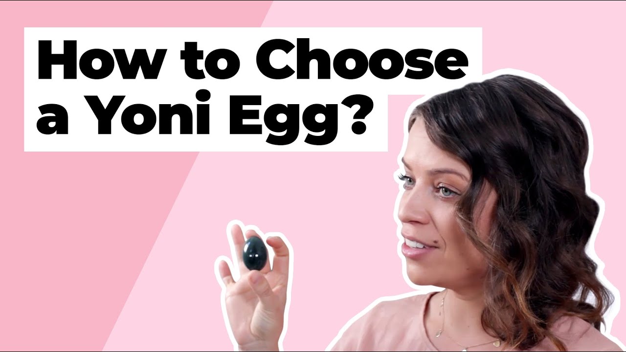 How To Choose a Yoni Egg: Picking the right one - YouTube