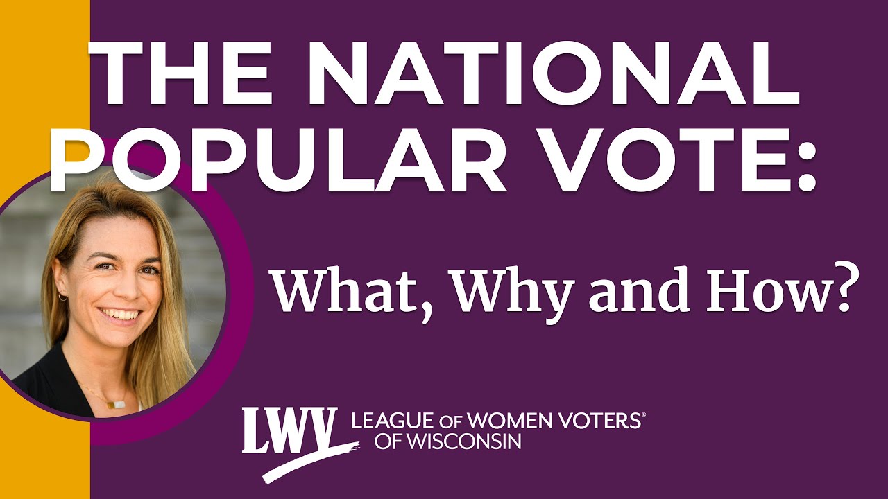 The National Popular Vote: What, Why and How? - YouTube