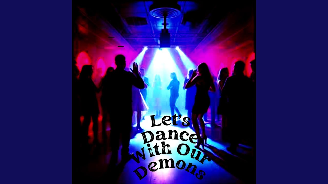 Let's Dance With Our Demons (Chapter Two) - YouTube