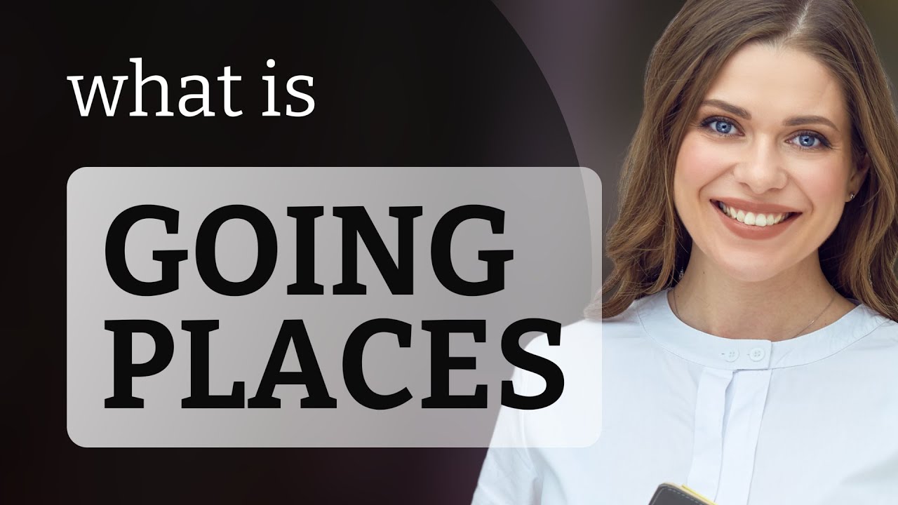 Going Places: Understanding this Popular English Idiom - YouTube
