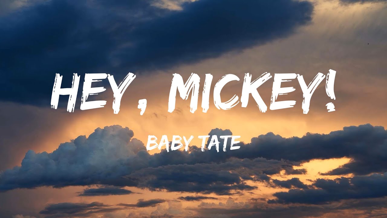 Baby Tate - Hey, Mickey! (Lyrics) - Oliver Anthony Music, Chris ...