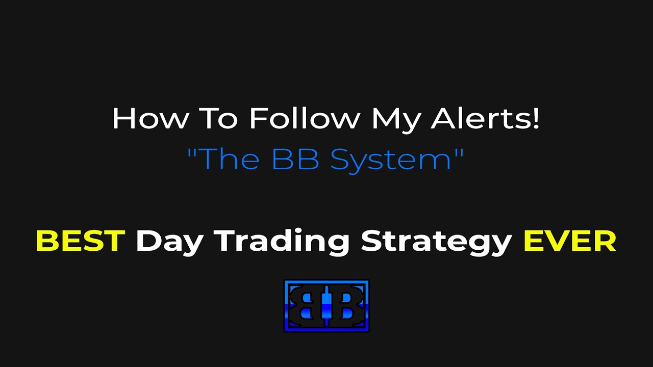 How To Follow My Alerts! "The BB System" - BEST Day Trading Strategy ...