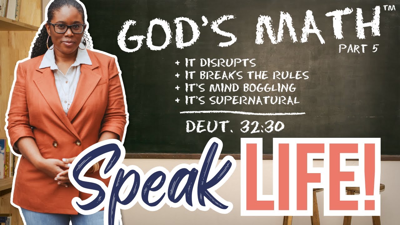 God's Math Part 5: Speak Life | Transformative Power of Speaking ...